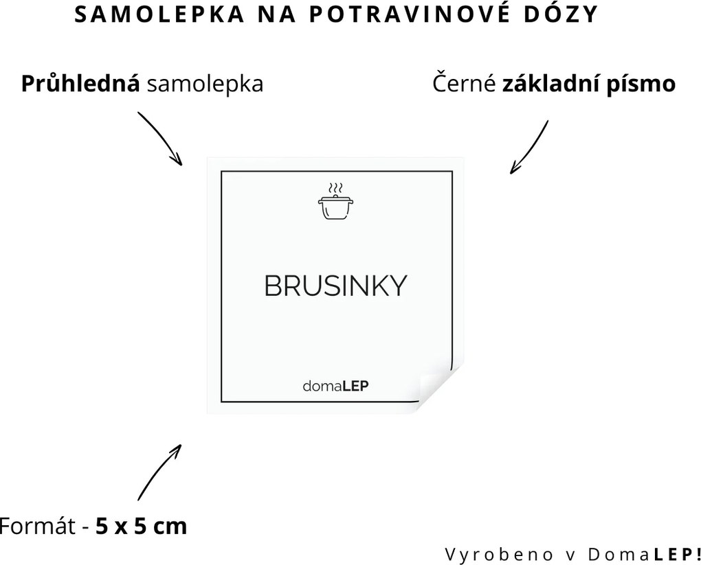 BRUSINKY - omyvatelná samolepka na dózu, výběr rozměrů Ø 5 cm / 5 x 5 cm / 6 x 8 cm | DomaLEP tvar: OBDÉLNÍK, barva: PRŮHLEDNÁ - ČERNÉ písmo, velikost: š. 6 cm x v. 8 cm – základní písmo