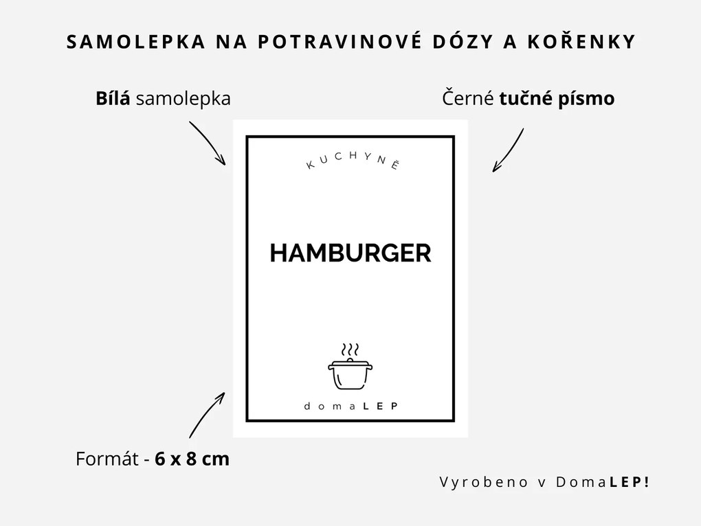 HAMBURGER - omyvatelná samolepka na kořenky, výběr rozměrů Ø 5 cm / 5 x 5 cm / 6 x 8 cm | DomaLEP tvar: ČTVEREC, barva: BÍLÁ - ČERNÉ písmo, velikost: š. 5 cm x v. 5 cm - tučné písmo