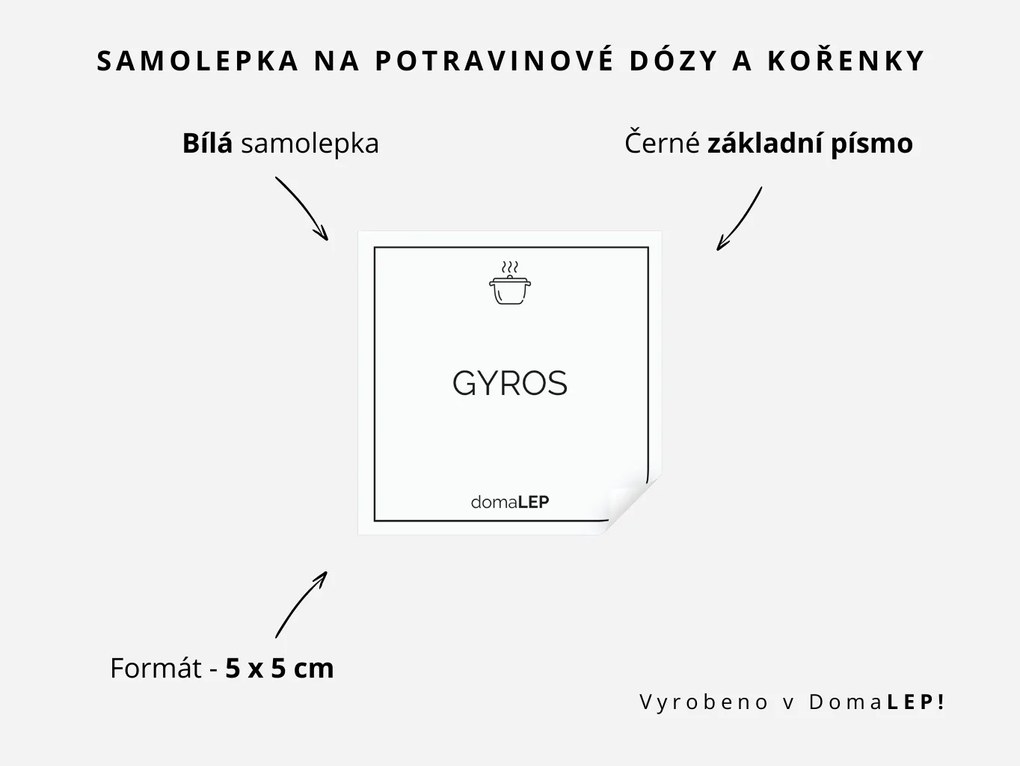 GYROS - omyvatelná samolepka na kořenky, výběr rozměrů Ø 5 cm / 5 x 5 cm / 6 x 8 cm | DomaLEP tvar: OBDÉLNÍK, barva: BÍLÁ - ČERNÉ písmo, velikost: š. 6 cm x v. 8 cm – základní písmo