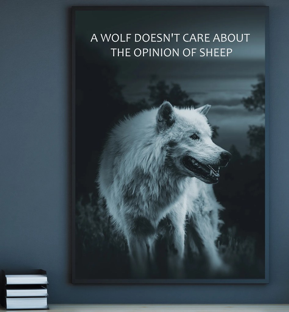 Pixada a wolf doesn't care about the opinion of sheep - motivační obraz Velikost: A3 - 29,7x42 cm, Volba rámu: s bílým rámem, Jazyk: Čeština