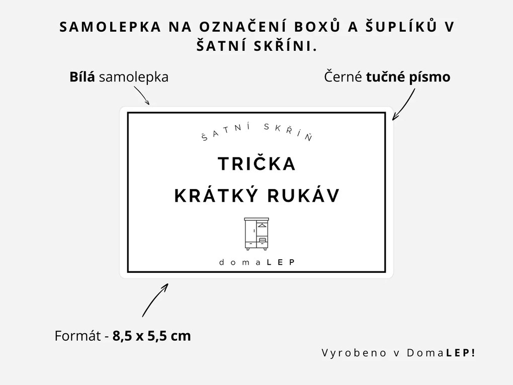 TRIČKA KRÁTKÝ RUKÁV - Samolepka na šuplíky a boxy do šatní skříně, 8,5 x 5,5 cm - DomaLEP varianta: SAMOLEPKA, barva: PRŮHLEDNÁ - ČERNÉ písmo, velikost: š. 8,5 cm x v. 5,5 cm - tučné písmo