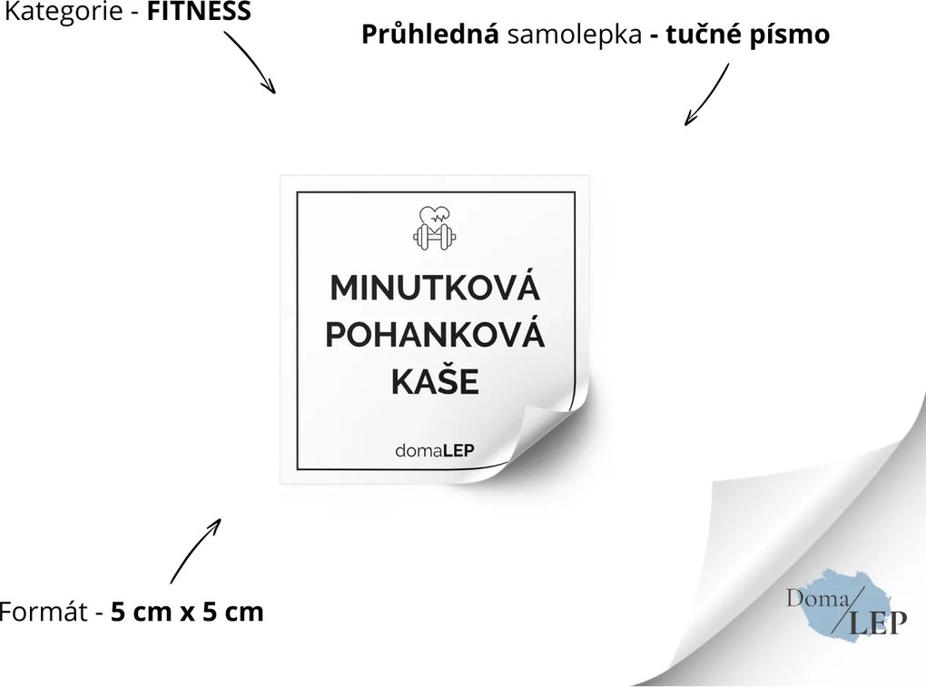 MINUTKOVÁ POHANKOVÁ KAŠE - Samolepka na dózu pro fitness doplňky - DomaLEP tvar: ČTVEREC, barva: PRŮHLEDNÁ - ČERNÉ písmo, velikost: š. 5 cm x v. 5 cm - tučné písmo