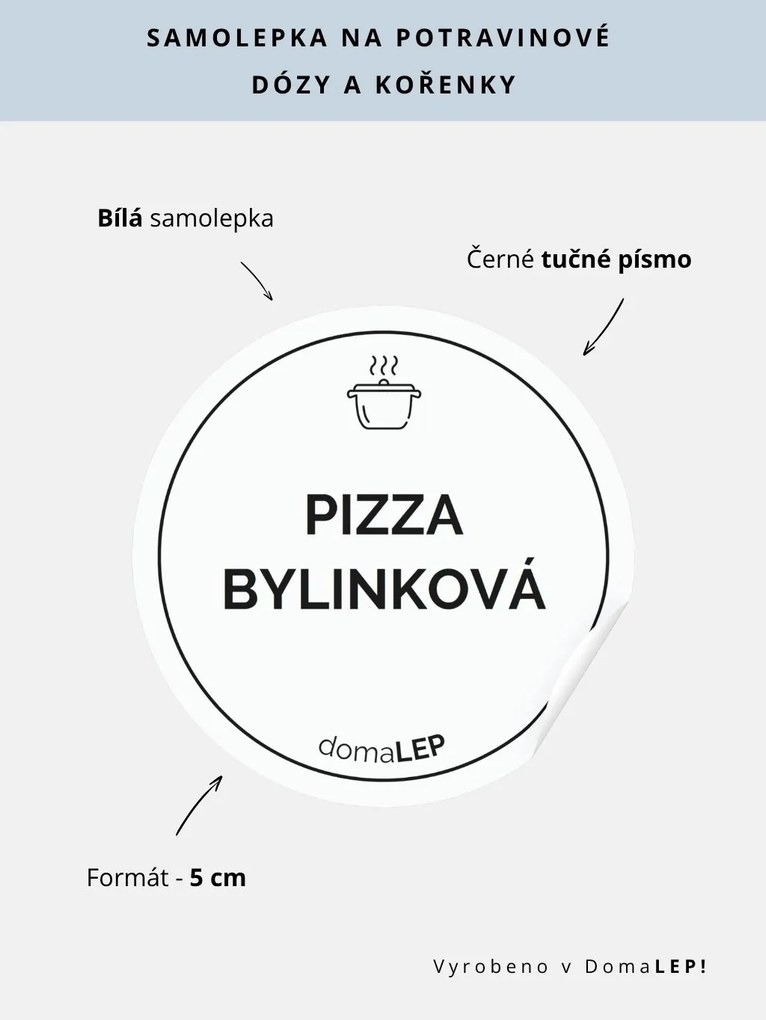Samolepka na kořenky PIZZA BYLINKOVÁ bílá 5 cm tučné písmo