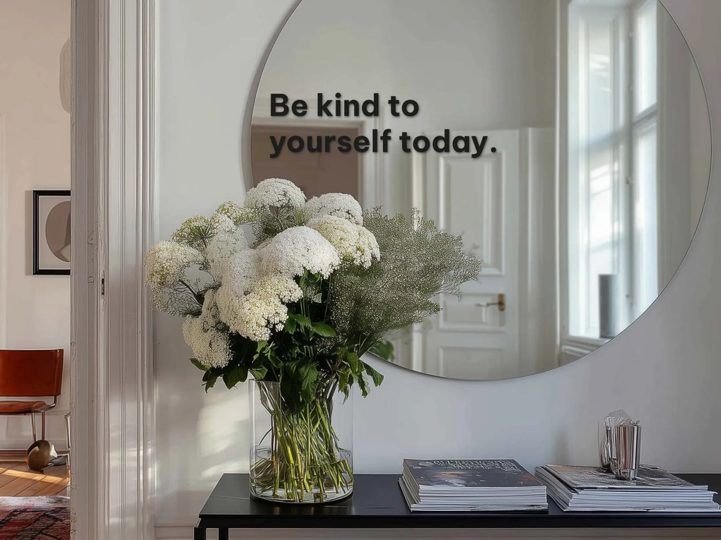 Samolepka na zrcadlo S26 – Be kind to yourself today.