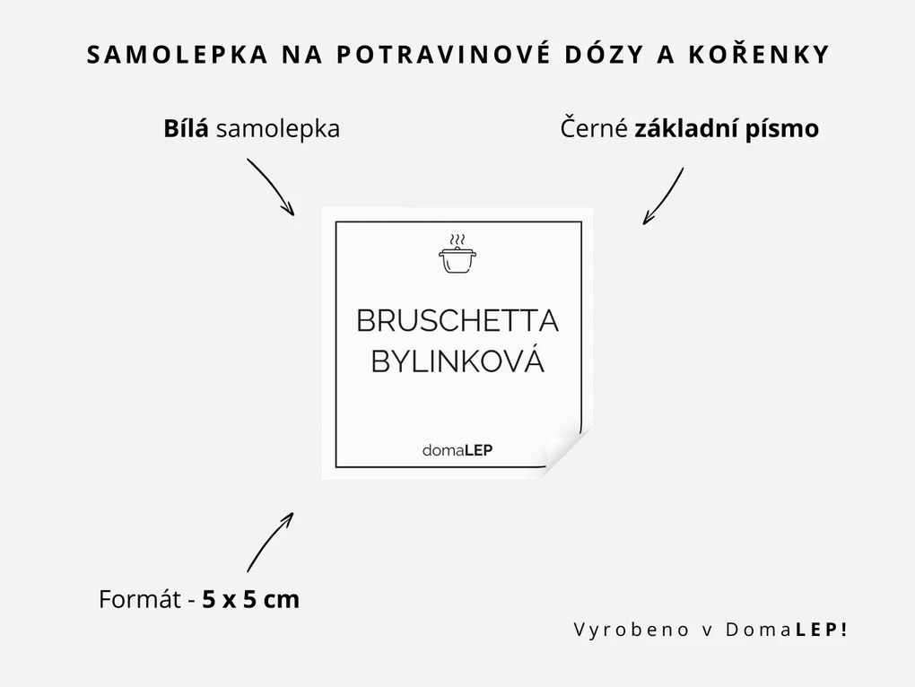 BRUSCHETTA BYLINKOVÁ - omyvatelná samolepka na kořenky, výběr rozměrů Ø 5 cm / 5 x 5 cm / 6 x 8 cm | DomaLEP tvar: OBDÉLNÍK, barva: BÍLÁ - ČERNÉ písmo, velikost: š. 6 cm x v. 8 cm – základní písmo