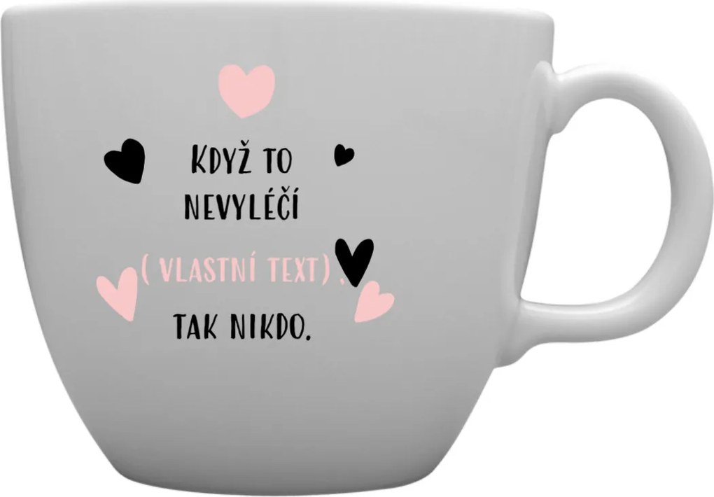 Personalizovaný MEGA XXL keramický hrnek 1 000 ml - když to nezvládne … tak nikdo