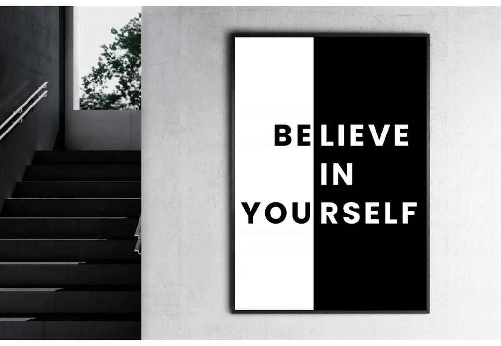Pixada Believe In Yourself - motivační obraz Velikost: B2 - 50x70 cm, Volba rámu: plakát bez rámu