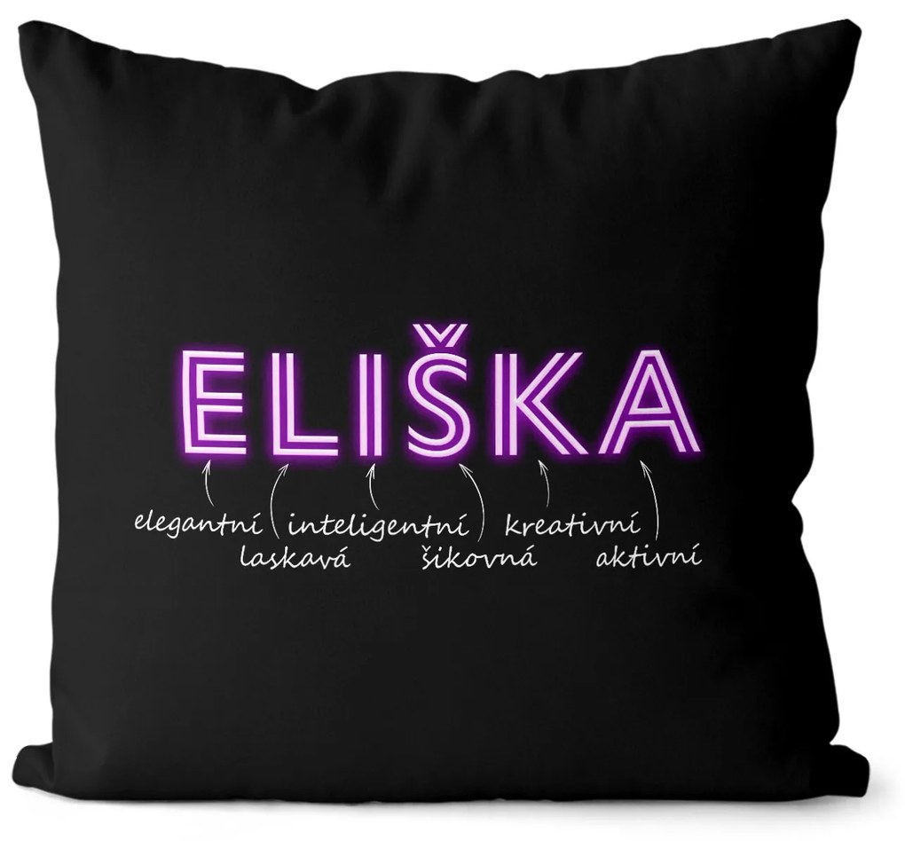 Polštář Ženská jména - NEON (Velikost: 55 x 55 cm, Jméno: Eliška)