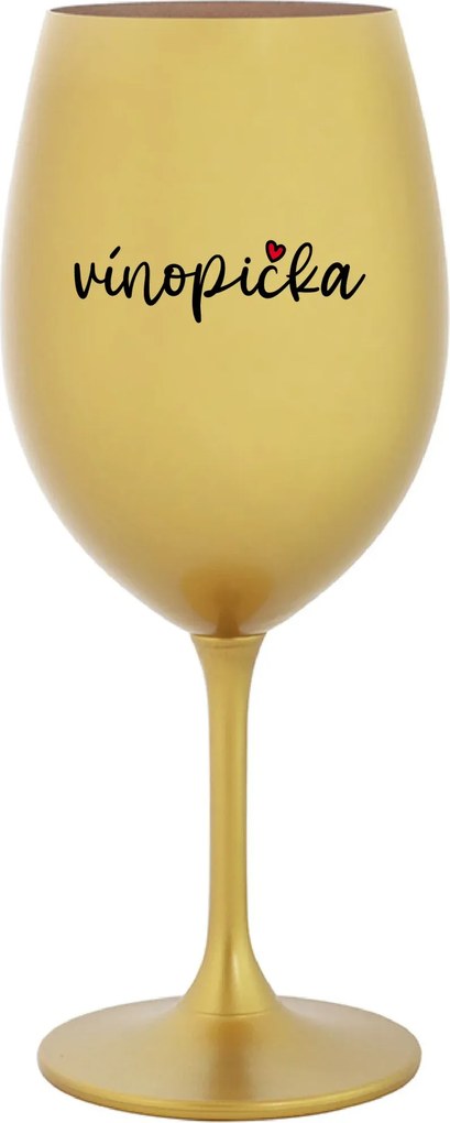 VÍNOPIČKA - zlatá sklenice na víno 350 ml