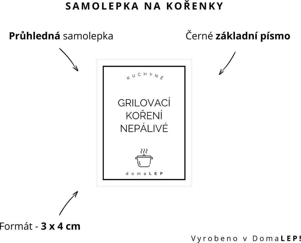 GRILOVACÍ KOŘENÍ NEPÁLIVÉ - Samolepka na kořenky 3 x 4 cm - DomaLEP varianta: PRŮHLEDNÁ - tučné písmo