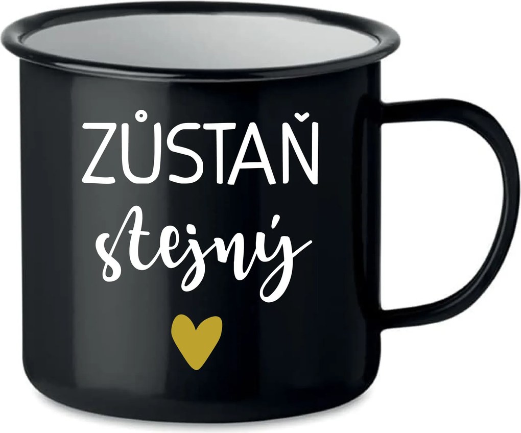 ZŮSTAŇ STEJNÝ - černý plecháček 350 ml