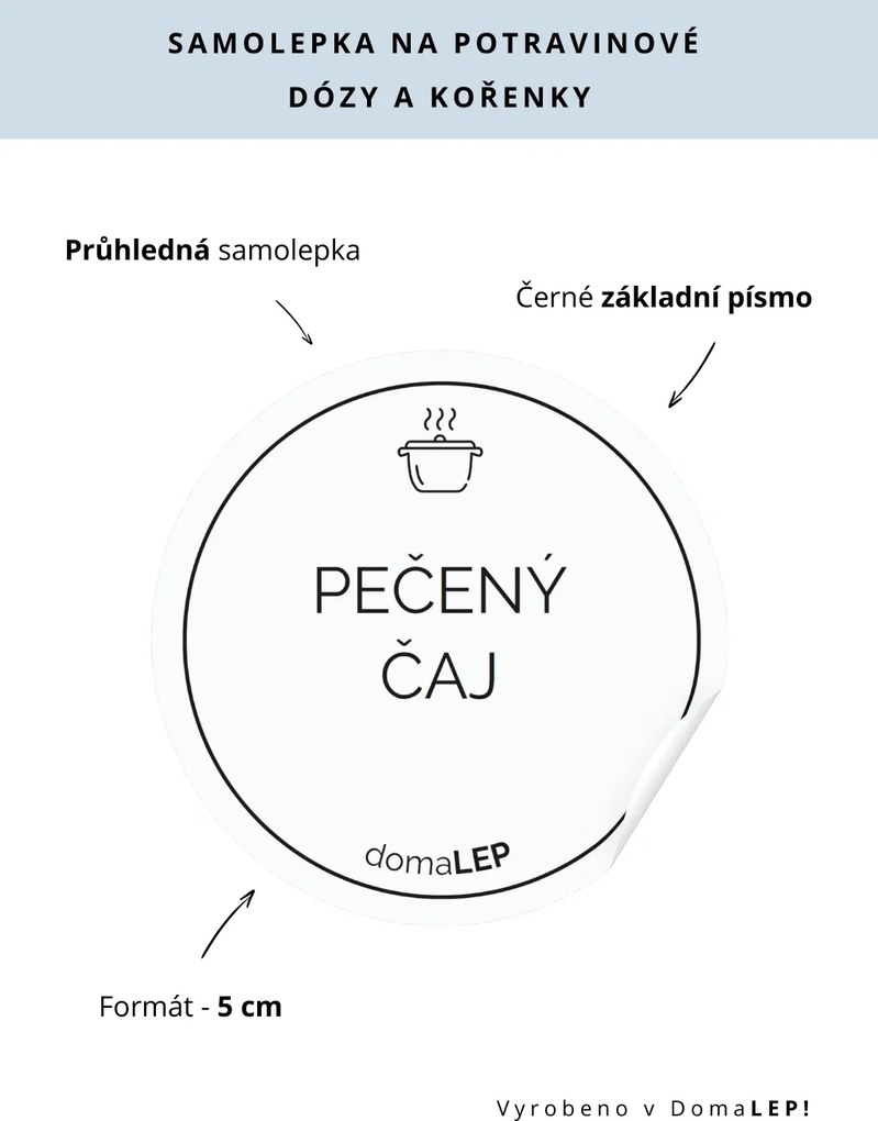 PEČENÝ ČAJ – průhledná samolepka na dózu, základní písmo, 5 cm | DomaLEP
