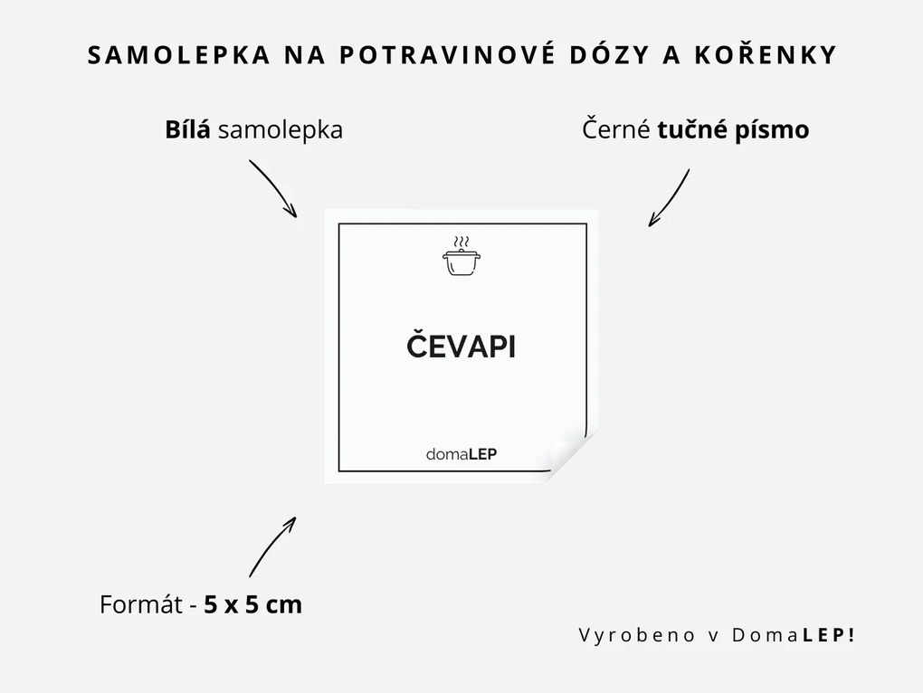 ČEVAPI - omyvatelná samolepka na kořenky, výběr rozměrů Ø 5 cm / 5 x 5 cm / 6 x 8 cm | DomaLEP tvar: ČTVEREC, barva: BÍLÁ - ČERNÉ písmo, velikost: š. 5 cm x v. 5 cm - tučné písmo