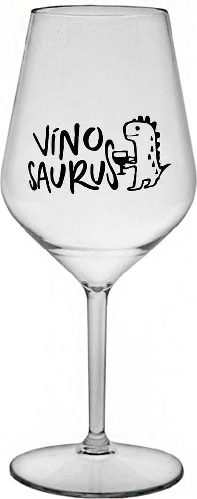 VÍNOSAURUS - čirá nerozbitná sklenice na víno 470 ml