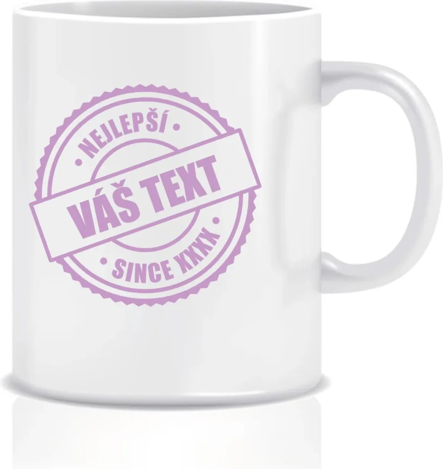 Personalizovaný klasický bílý hrníček 300 ml - nejlepší xx SINCE xx