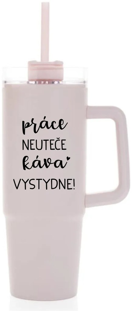 PRÁCE NEUTEČE, KÁVA VYSTYDNE! - růžový cestovní termohrnek s průhledným víčkem 900 ml