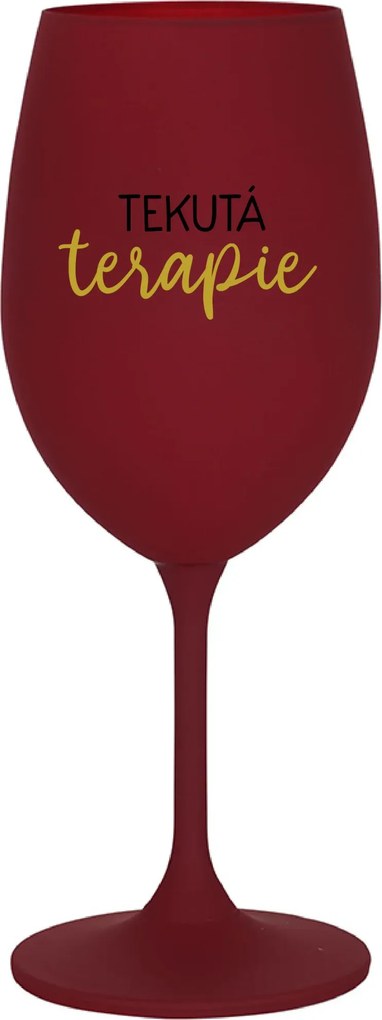 TEKUTÁ TERAPIE - bordo sklenice na víno 350 ml