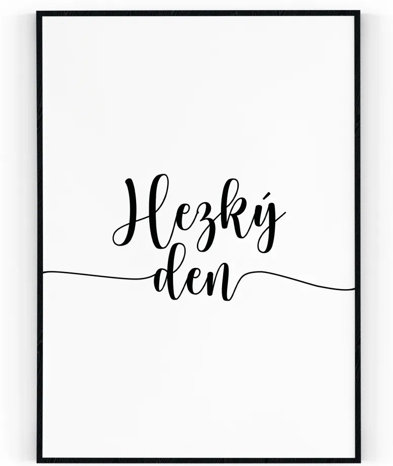 Plakát / Obraz Hezký den Pololesklý saténový papír A4 - 21 x 29,7 cm