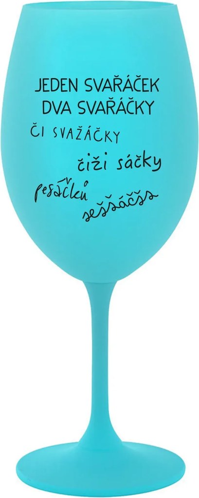 SVAŘÁČEK - tyrkysová sklenice na víno 350 ml