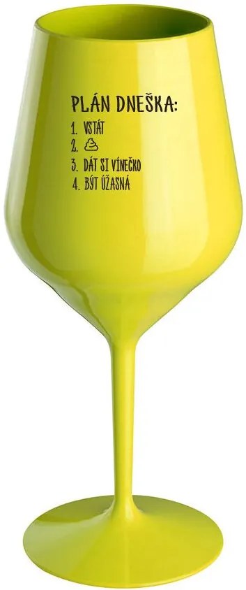 PLÁN DNEŠKA - VSTÁT - žlutá nerozbitná sklenička na víno 470 ml
