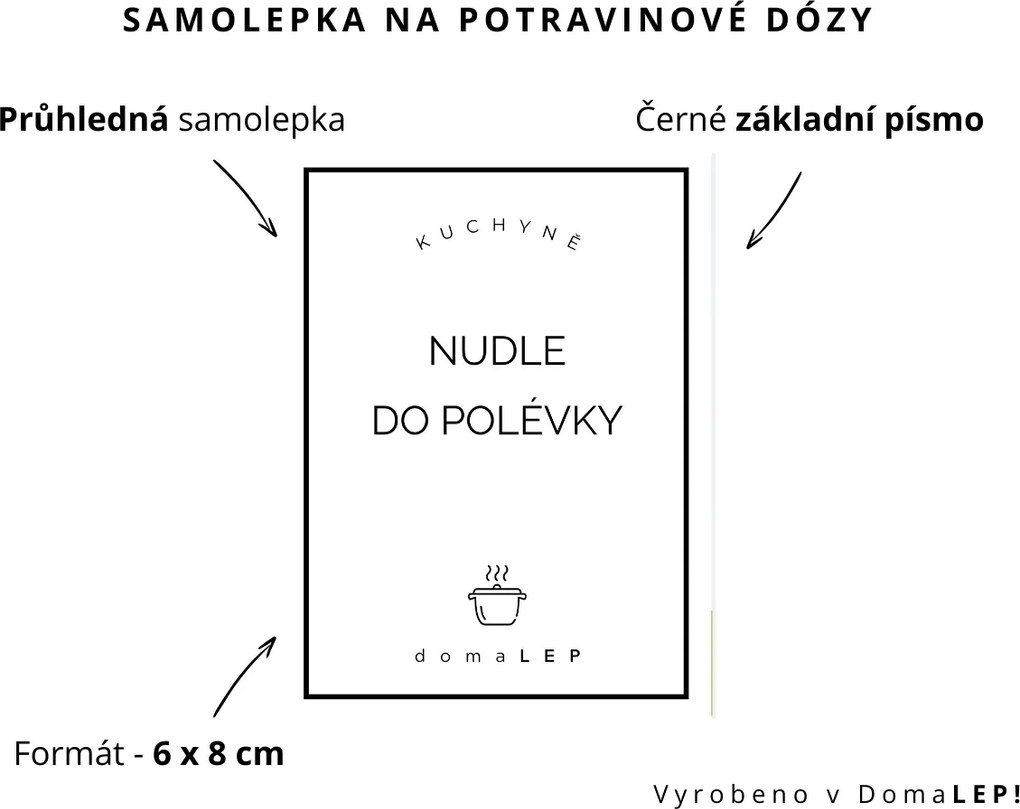 NUDLE DO POLÉVKY - omyvatelná samolepka na dózu, výběr rozměrů Ø 5 cm / 5 x 5 cm / 6 x 8 cm | DomaLEP tvar: KOLEČKO, barva: PRŮHLEDNÁ - ČERNÉ písmo, velikost: Ø 5 cm - základní písmo