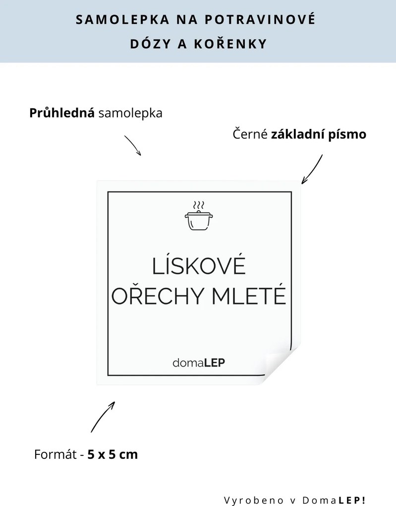 LÍSKOVÉ OŘECHY MLETÉ – průhledná samolepka na dózu, základní písmo, 5 x 5 cm | DomaLEP