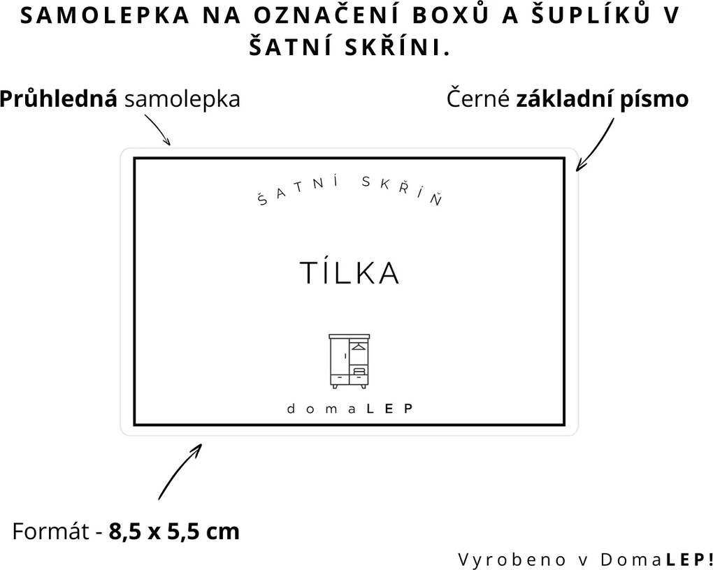 TÍLKA - Samolepka na šuplíky a boxy do šatní skříně, 8,5 x 5,5 cm - DomaLEP varianta: SAMOLEPKA, barva: PRŮHLEDNÁ - ČERNÉ písmo, velikost: š. 8,5 cm x v. 5,5 cm - tučné písmo