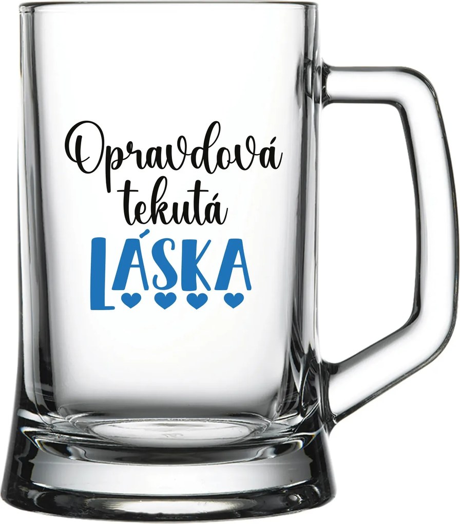 OPRAVDOVÁ TEKUTÁ LÁSKA - pivní sklenice 0,5 l