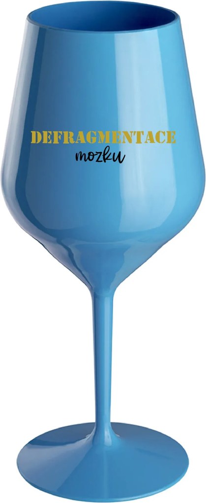 DEFRAGMENTACE MOZKU - modrá nerozbitná sklenice na víno 470 ml
