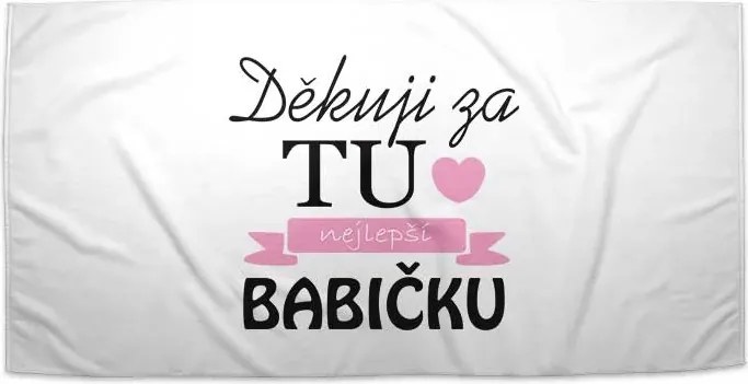Sablio Ručník Děkuji za tu nejlepší babičku - 70x140 cm