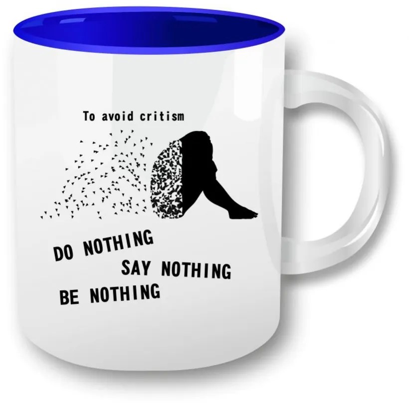 Hrnek - To avoid critism do nothing say nothing be nothing Tmavě modrá 330 ml