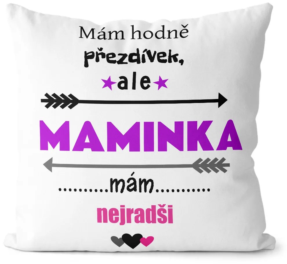 Polštářek Mám hodně přezdívek – maminka (Velikost: 55 x 55 cm)