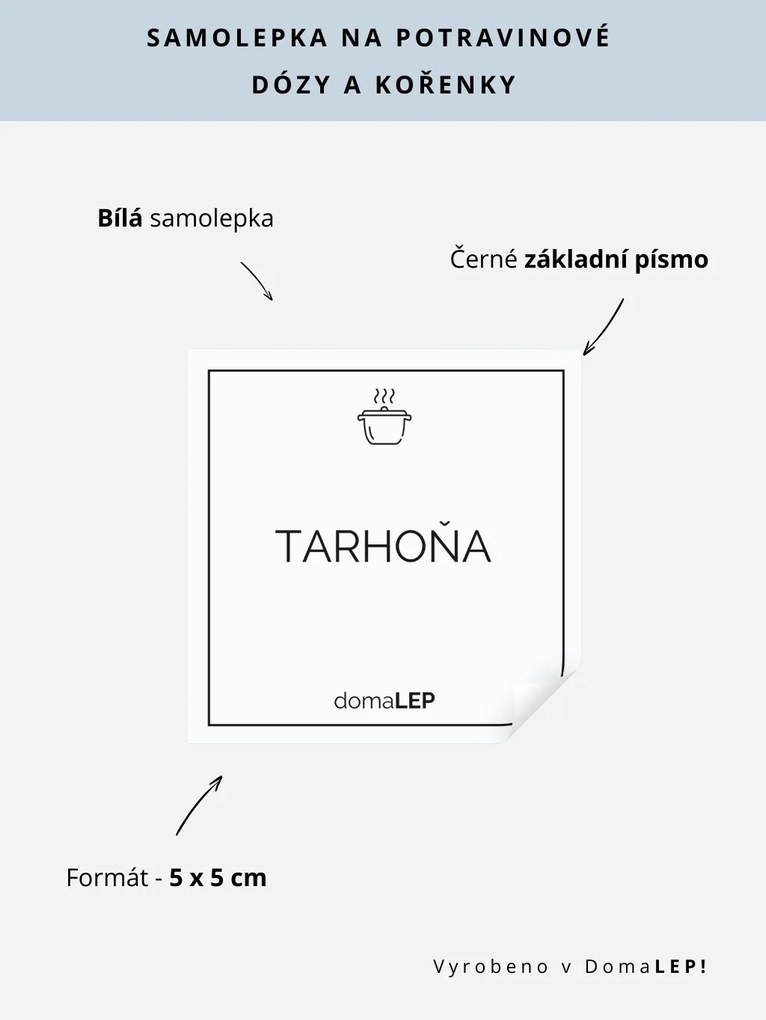 TARHOŇA  – bílá samolepka na dózu, základní písmo, 5 x 5 cm | DomaLEP