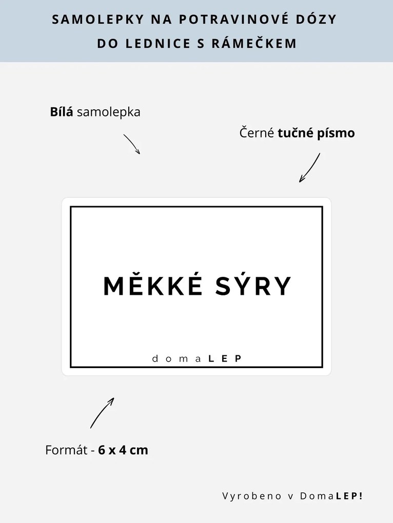 MĚKKÉ SÝRY - Samolepka s rámečkem na dózy do lednice, 6 x 4 cm