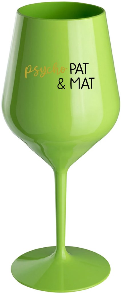 PSYCHO PAT&MAT - zelená nerozbitná sklenice na víno 470 ml