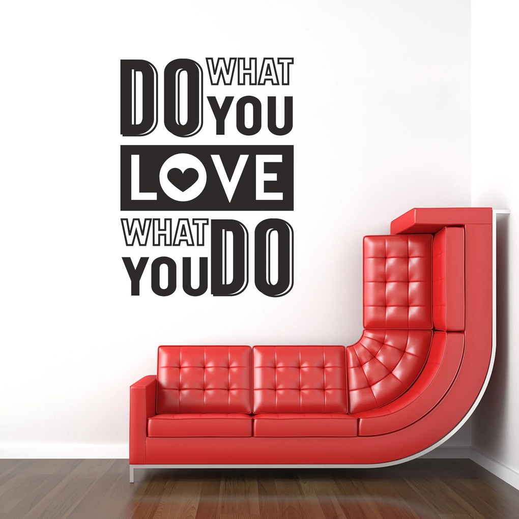 Samolepka na zeď - Nápis What do you Love (43x60 cm) - PopyDesign