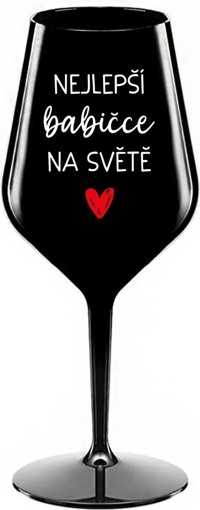 NEJLEPŠÍ BABIČCE NA SVĚTĚ - černá nerozbitná sklenice na víno 470 ml
