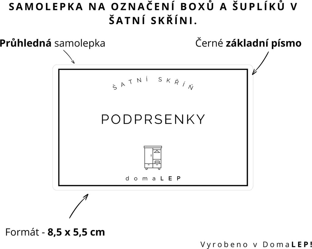 PODPRSENKY - Samolepka na šuplíky a boxy do šatní skříně, 8,5 x 5,5 cm - DomaLEP varianta: SAMOLEPKA, barva: PRŮHLEDNÁ - ČERNÉ písmo, velikost: š. 8,5 cm x v. 5,5 cm - tučné písmo