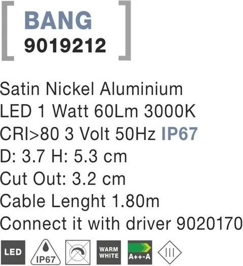 NV 9019212 Venkovní zapuštěné svítidlo do země BANG nikl satén hliník LED 1W 3000K 3V IP67 délka kabelu 1.80m použijte driver 9020170 - NOVA LUCE