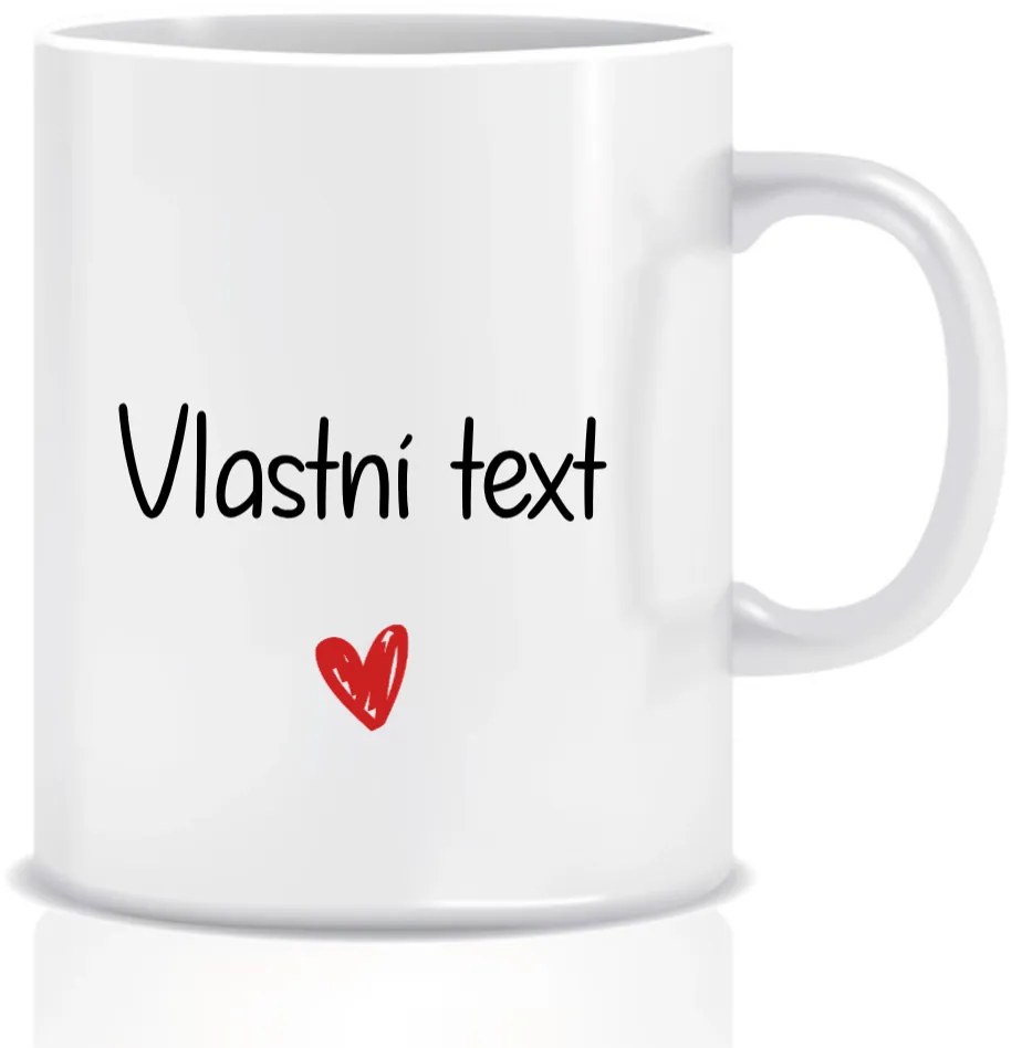 Vlastní text na klasický bílý hrníček