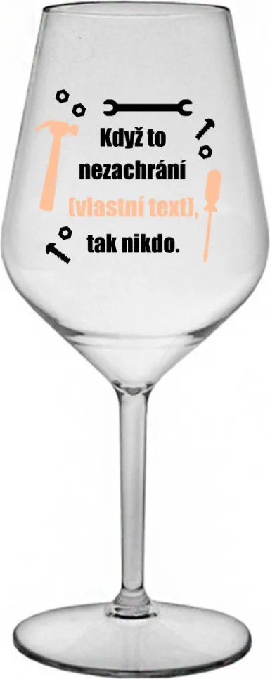 Personalizovaná nerozbitná sklenice - když to nezvládne … tak nikdo