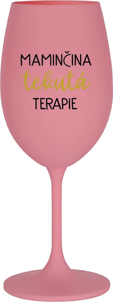 MAMINČINA TEKUTÁ TERAPIE - růžová sklenice na víno 350 ml