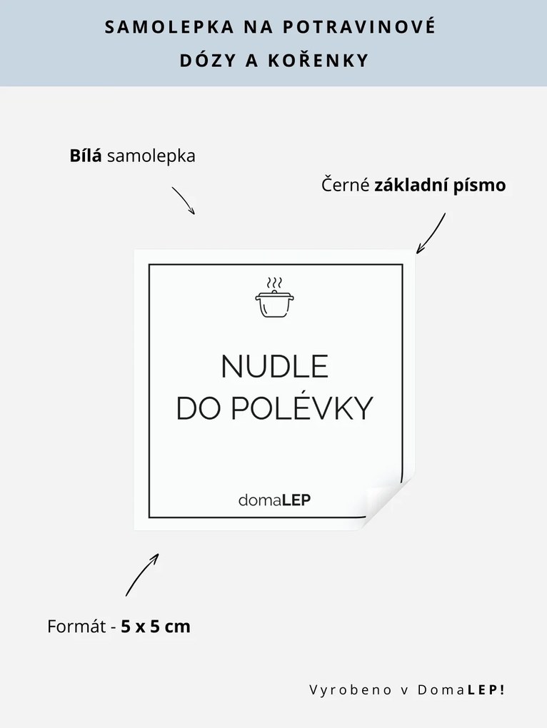 NUDLE DO POLÉVKY  – bílá samolepka na dózu, základní písmo, 5 x 5 cm | DomaLEP