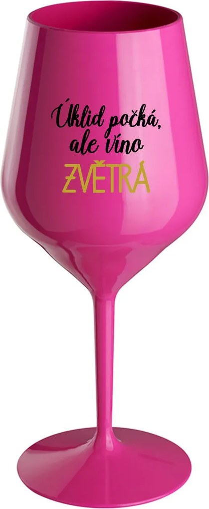 ÚKLID POČKÁ, ALE VÍNO ZVĚTRÁ - růžová nerozbitná sklenice na víno 470 ml
