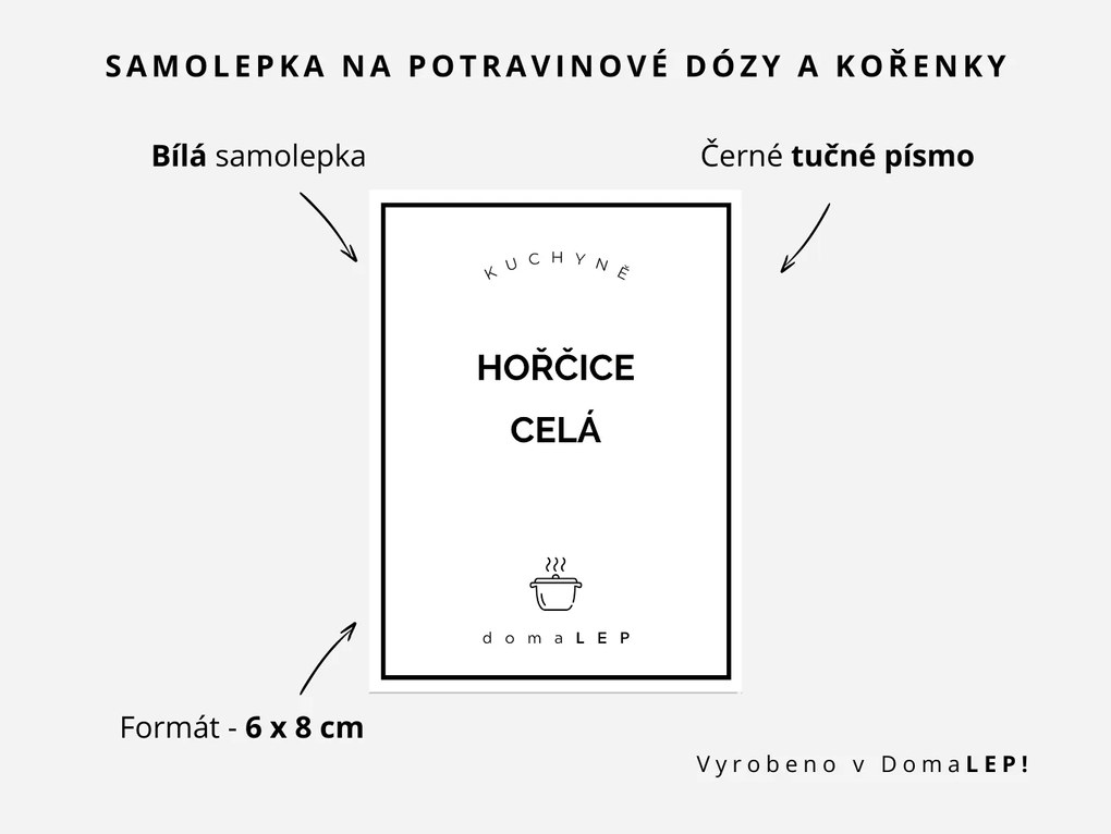 HOŘČICE CELÁ - omyvatelná samolepka na kořenky, výběr rozměrů Ø 5 cm / 5 x 5 cm / 6 x 8 cm | DomaLEP tvar: ČTVEREC, barva: BÍLÁ - ČERNÉ písmo, velikost: š. 5 cm x v. 5 cm - základní písmo