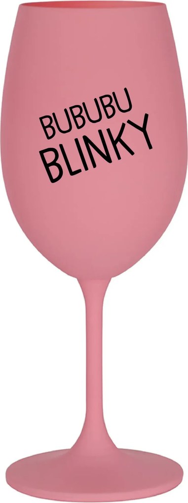 BUBUBUBLINKY - růžová sklenice na víno 350 ml