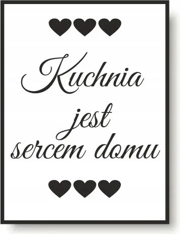 Plakát v rámu Černobílý na kuchyňskou stěnu nápis Kuchyně je srdcem...