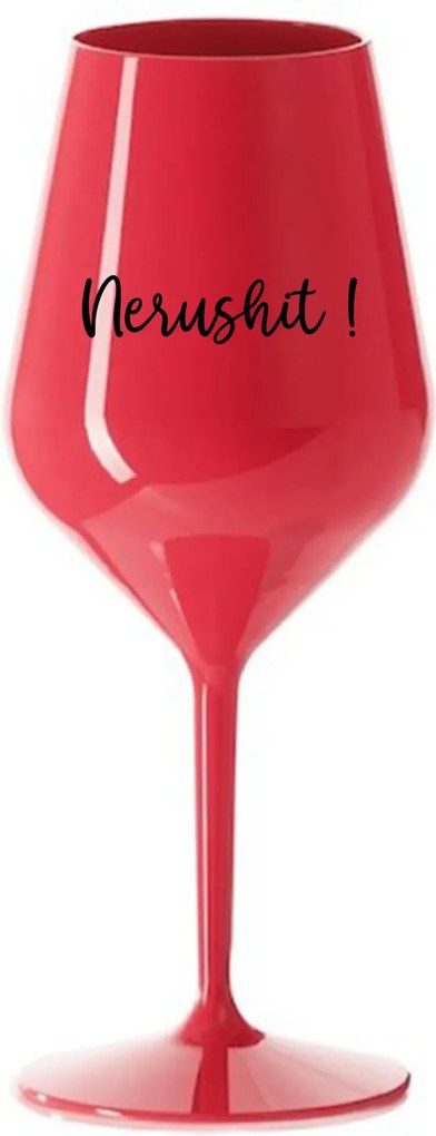 NERUSHIT! - červená nerozbitná sklenice na víno 470 ml