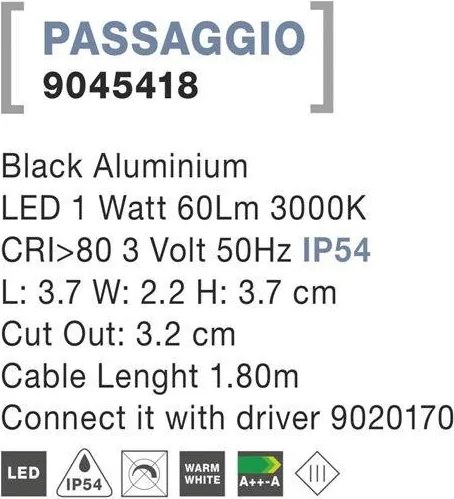 NV 9045418 Venkovní zapuštěné svítidlo do zdi PASSAGGIO černý hliník LED 1W 3000K 3V IP54 délka kabelu 1.80m použijte driver 9020170 - NOVA LUCE