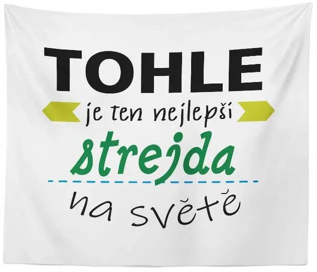 Sablio Deka Tohle je ten nejlepší strejda na světě: 150x120 cm